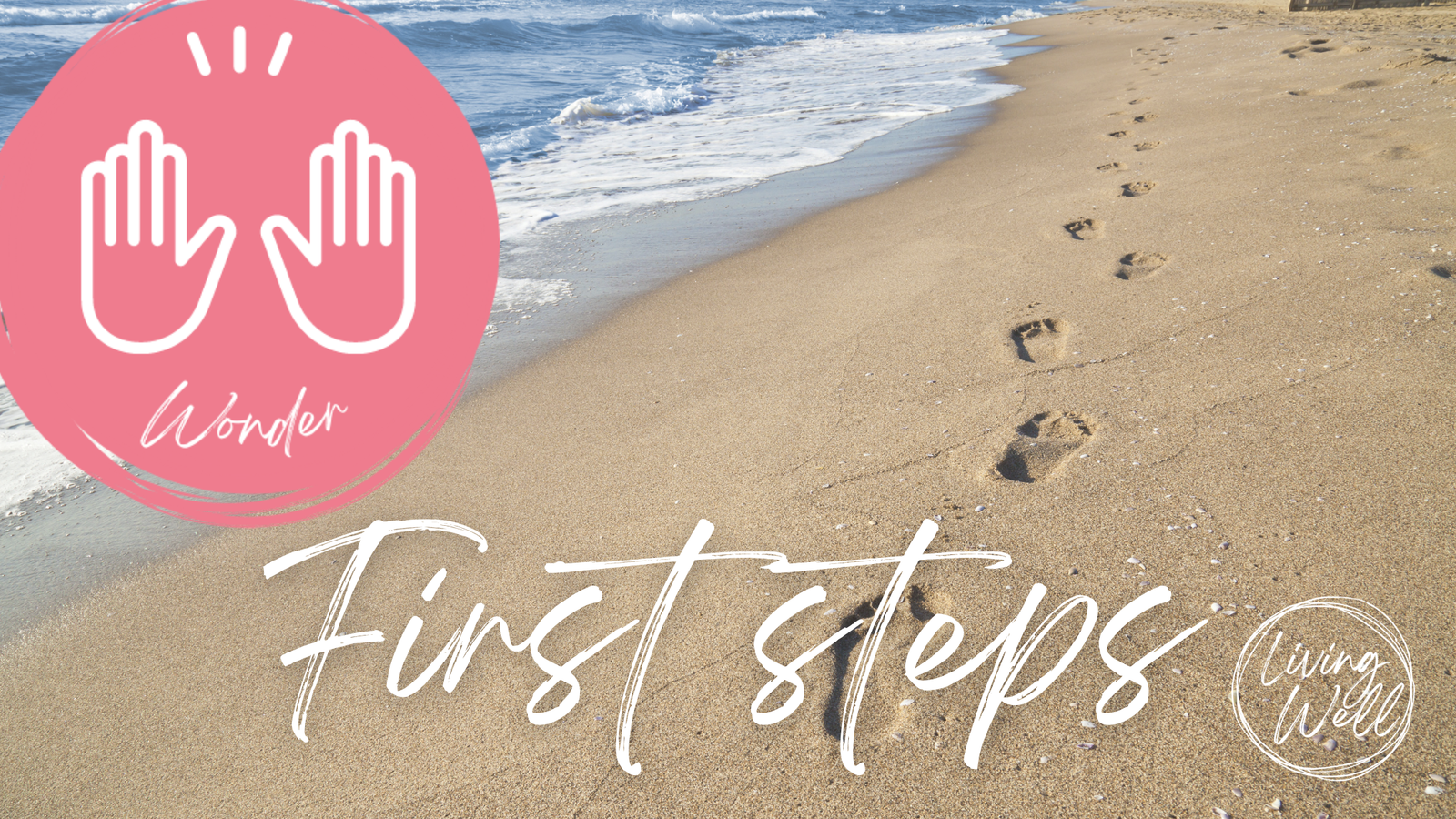 First Steps – Wonder – Wonderful Me